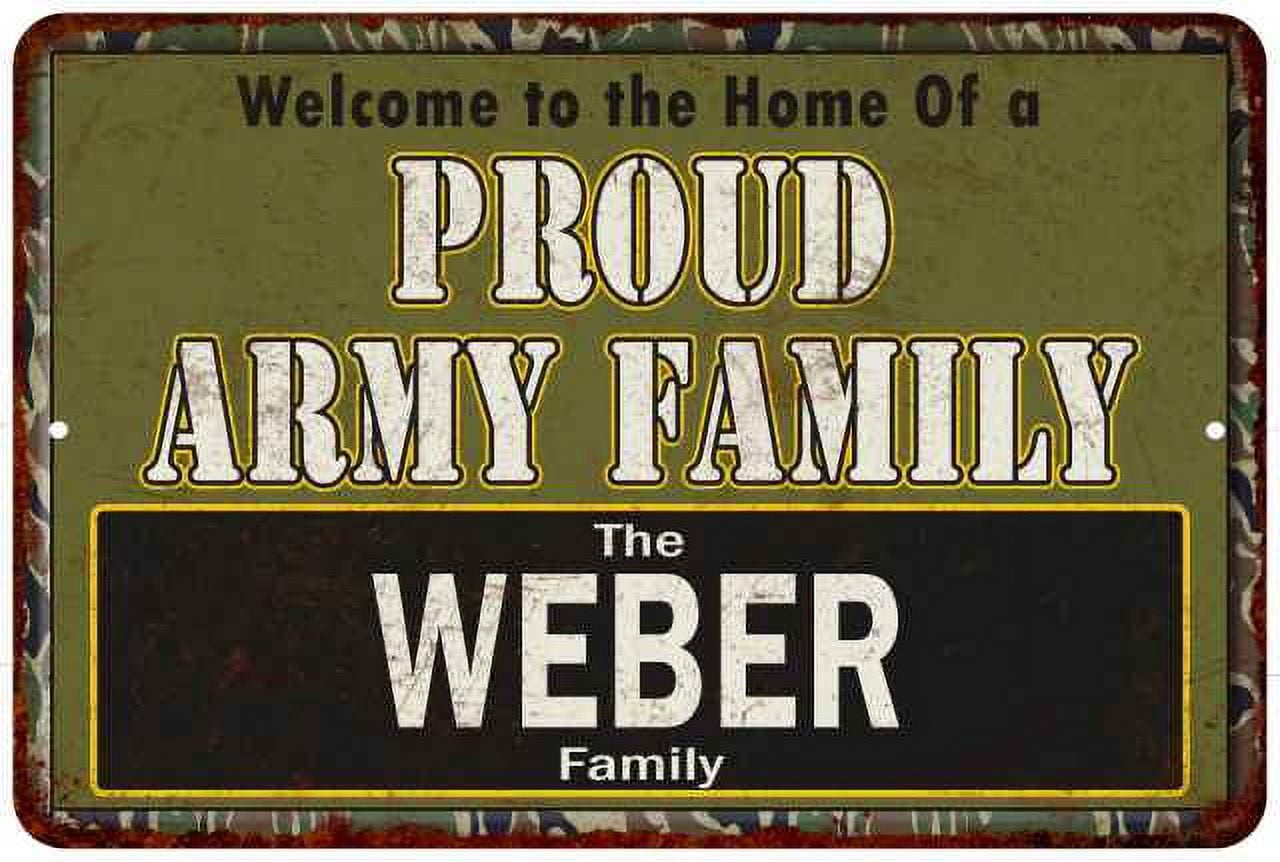 Weber Proud Army Family Sign Gift 8x12 Metal Sign 108120023252 ...