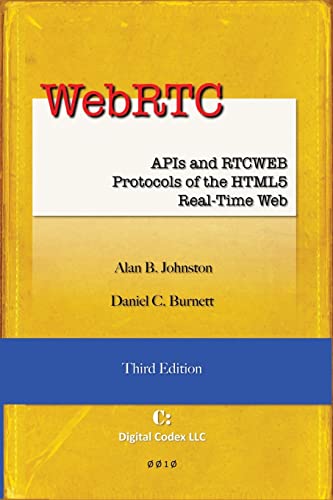 Pre-Owned WebRTC: APIs and RTCWEB Protocols of the HTML5 Real-Time Web, Third Edition Paperback ...