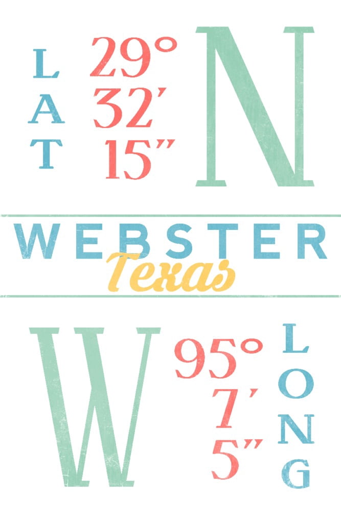 Webster, Texas, Latitude and Longitude (12x18 Wall Art Poster, Room ...