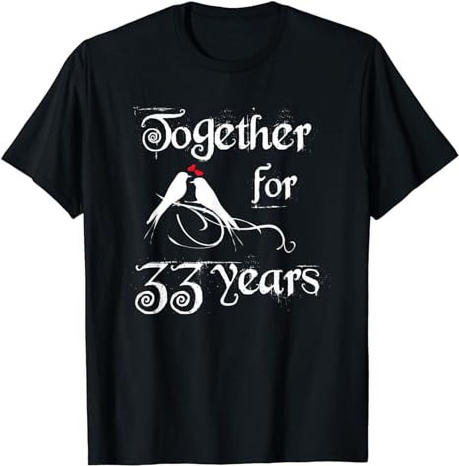Wedding Anniversary Gift 33 Years Together Love Bird T Shirt - Walmart.com