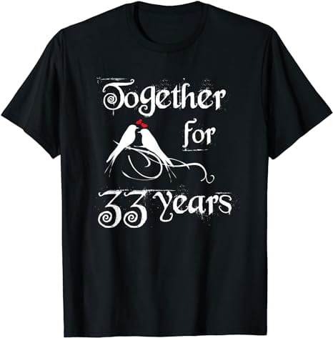 Wedding Anniversary Gift 33 Years Together Love Bird T Shirt - Walmart.com