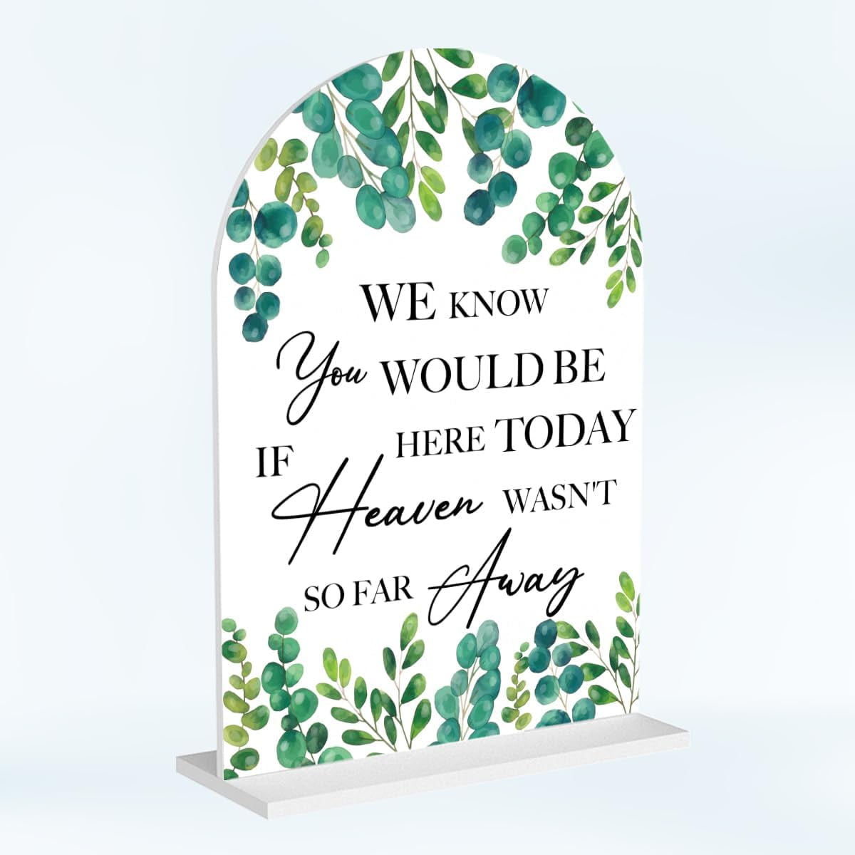 Wedding Memorial Sign We Know You Would be Here Today if Heaven ...