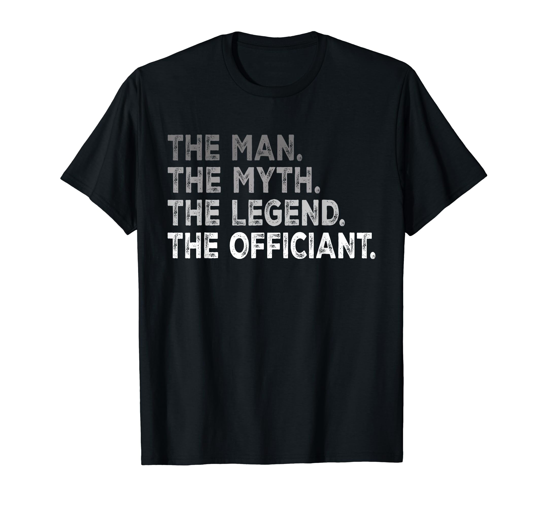 Wedding Officiant Marriage the Man Myth Legend Officiant T-Shirt ...