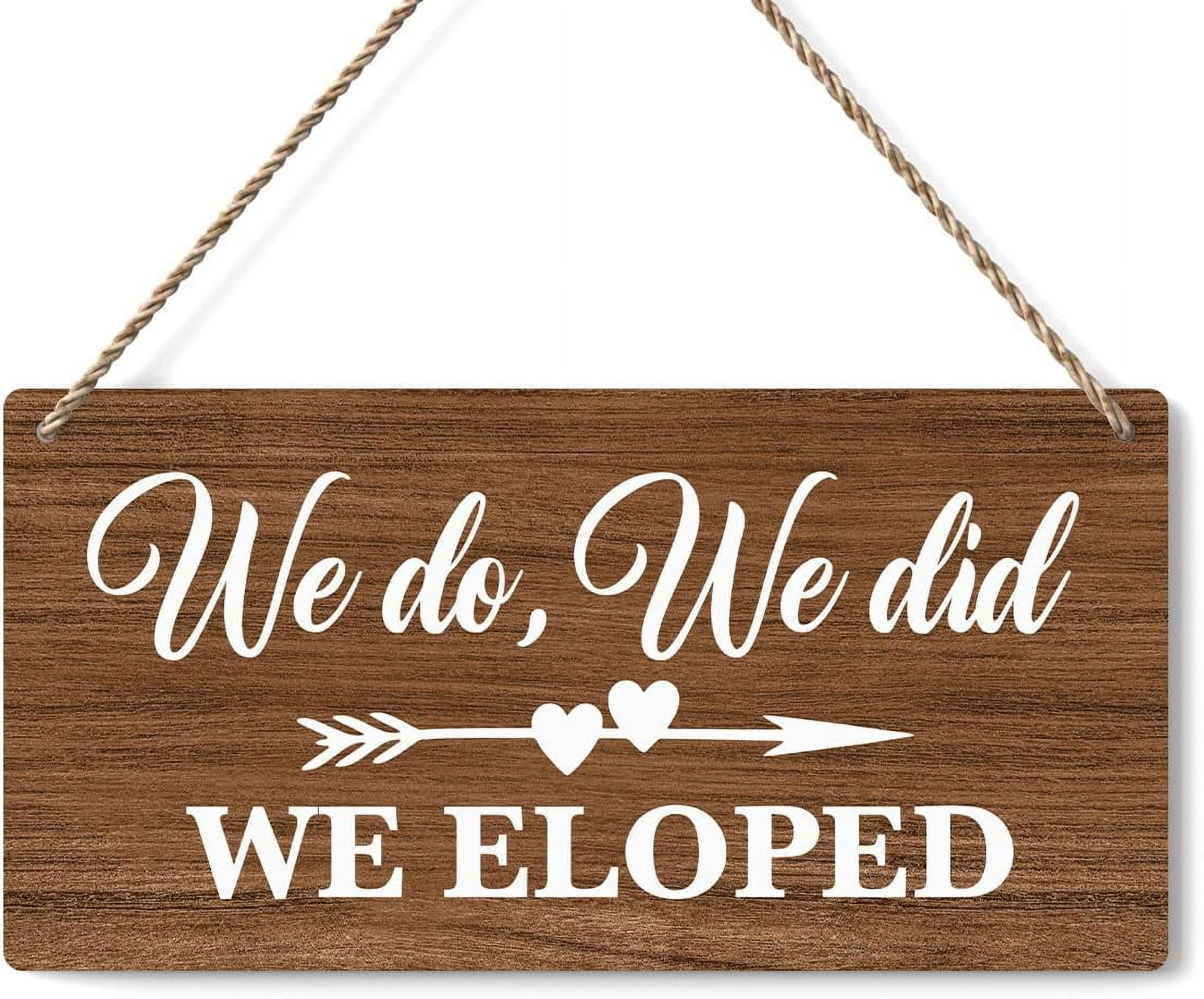 Wedding Sign We Eloped Wedding Decor Wedding Stuff Engagement Wedding ...
