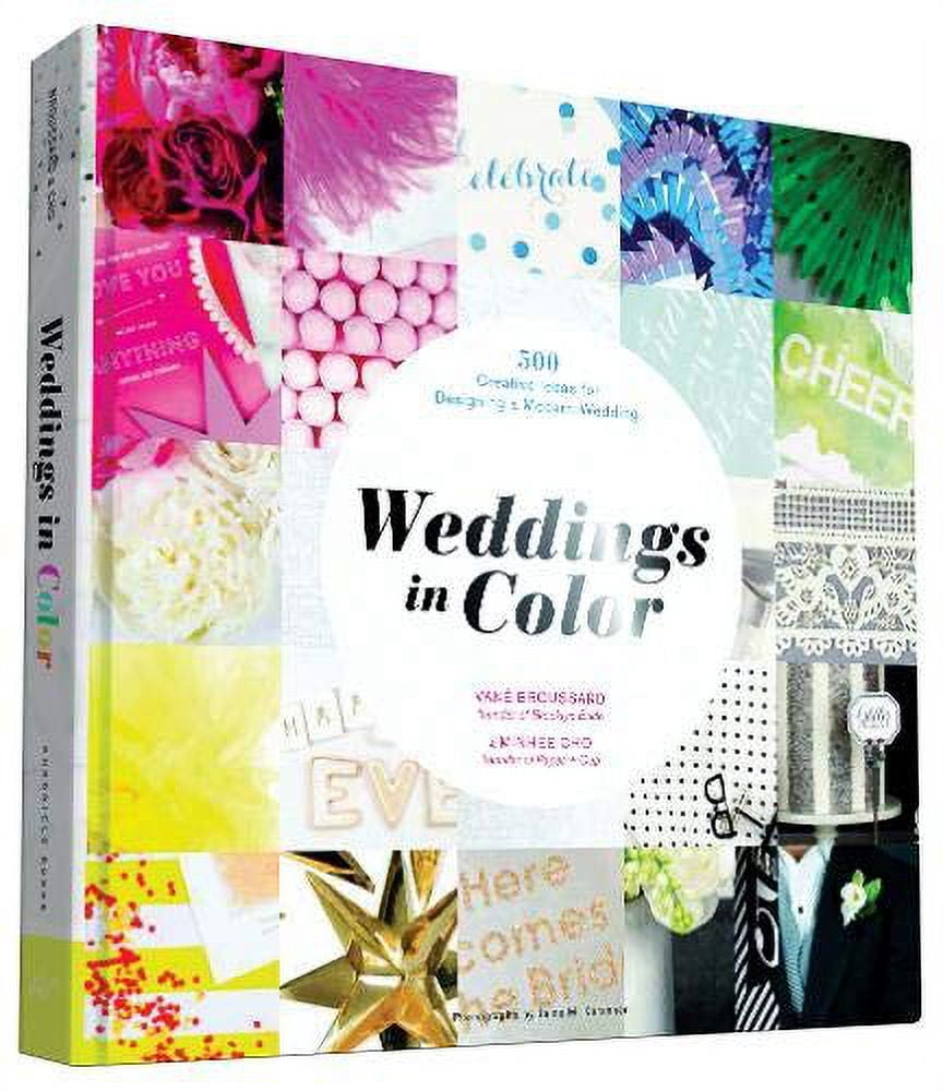 Pre-Owned Weddings in Color: 500 Creative Ideas for Designing a Modern ...