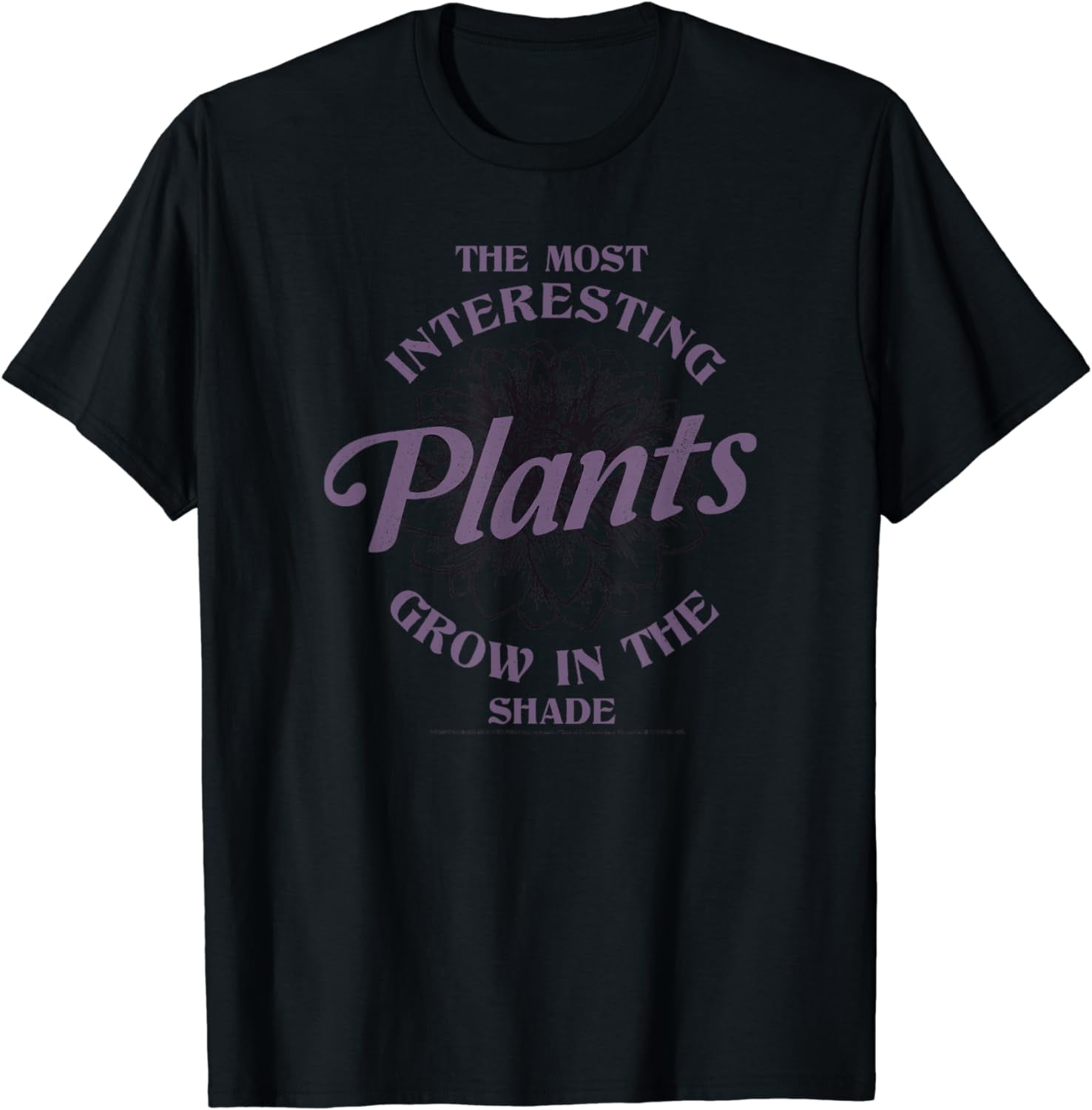 Wednesday The Most Interesting Plants Grow In The Shade Logo T-Shirt ...