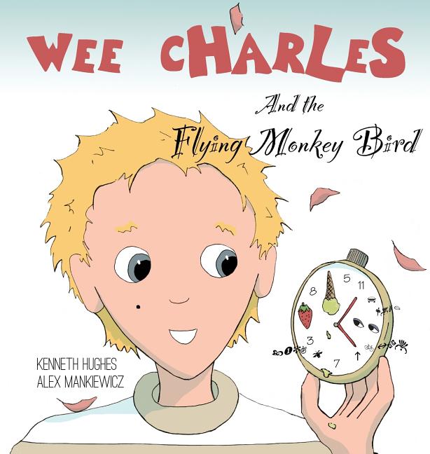 Wee Charles: Wee Charles and the Flying Monkey Bird (Hardcover ...