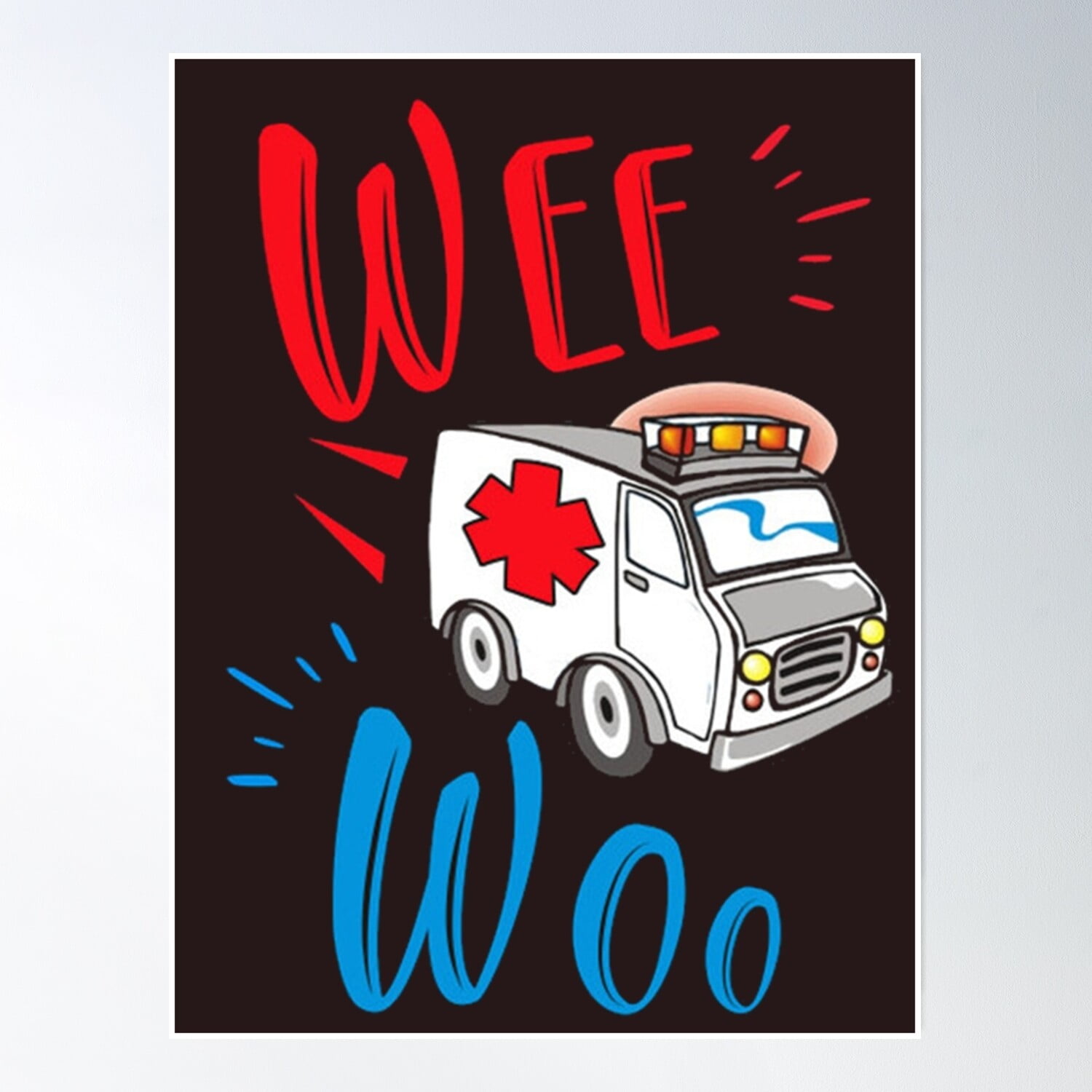 Wee Woo Ambulance Funny Nurse Doctor Gift, Paramedic Poster Wall Art ...