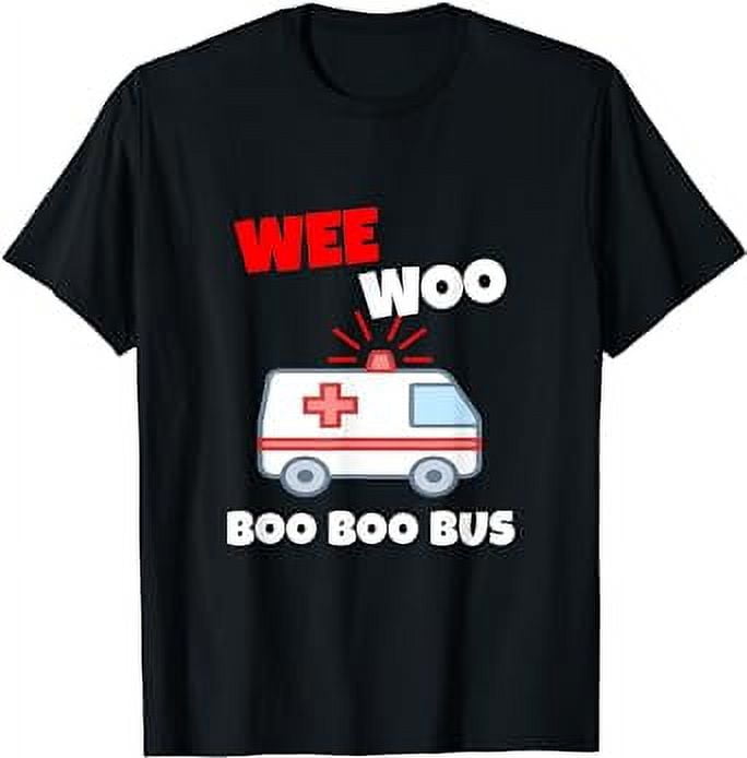 Wee Woo Boo Boo Bus Ambulance Crew EMR EMS EMT Paramedic Fun T-Shirt ...