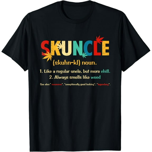 Weed Lover Fun Uncle Weed Smoker Skuncle Marijuana Cannabis T-Shirt ...