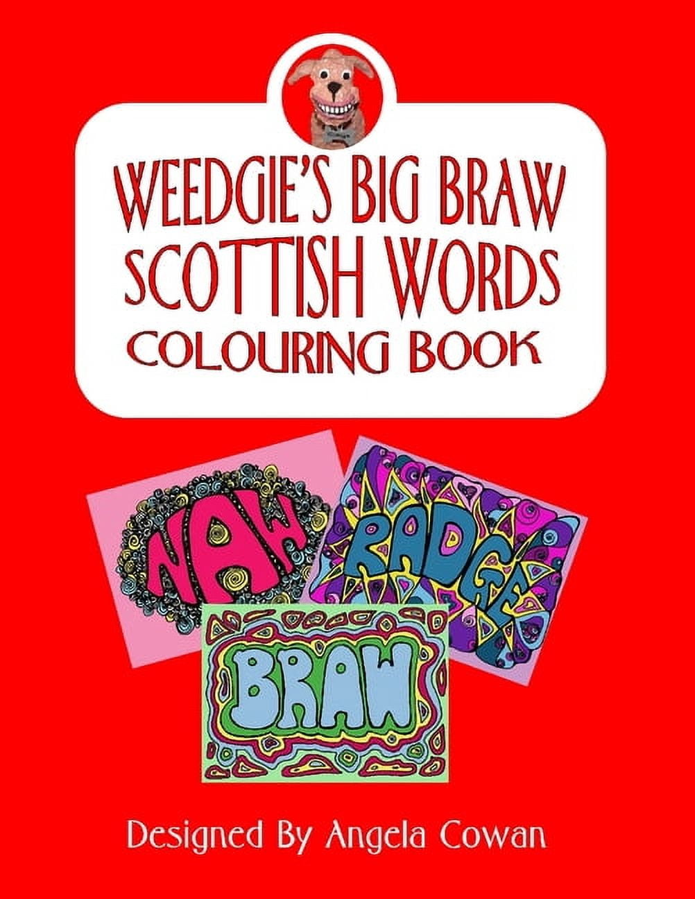 Weedgie's Big Braw Scottish Words Colouring Book: Fifty Scottish Words ...