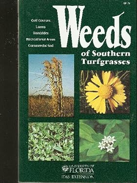 Pre-Owned Weeds of Southern Turfgrasses (Golf Courses, Lawns, Roadsides ...