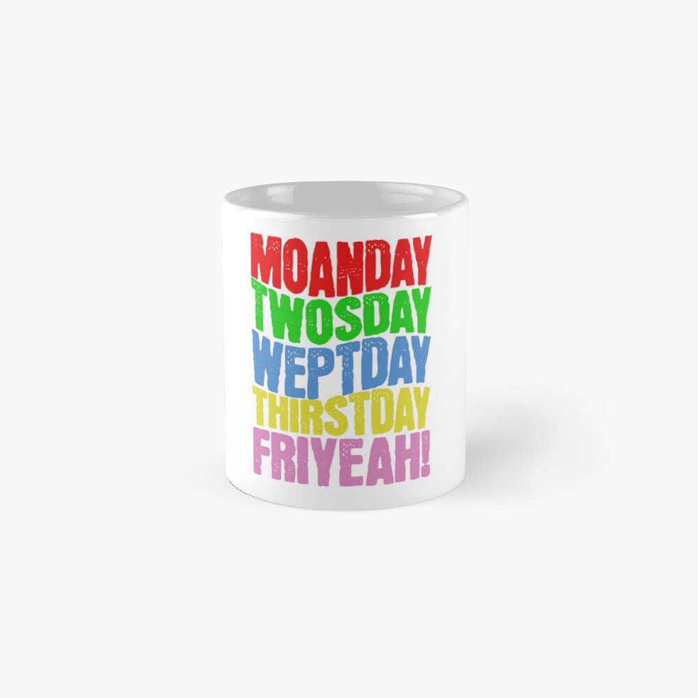 Weekday Working Week! Classic Mug - Walmart.com