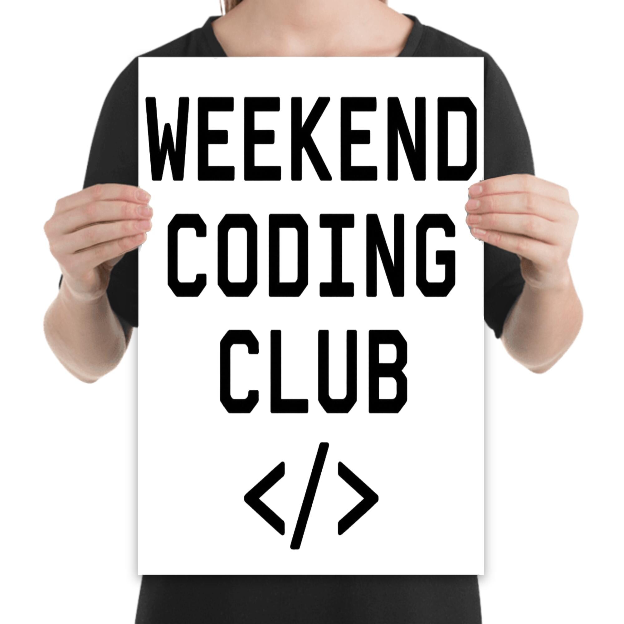 Weekend Coding Club Poster for Developers, 13x19 Wall Art for Tech ...