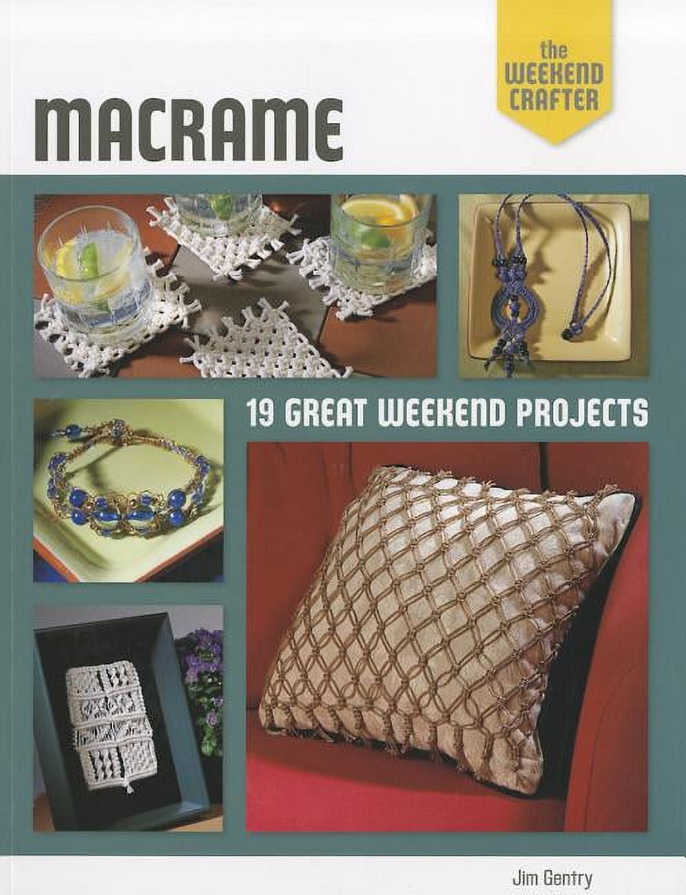 Weekend Crafter: Macrame: 19 Great Weekend Projects (Paperback ...