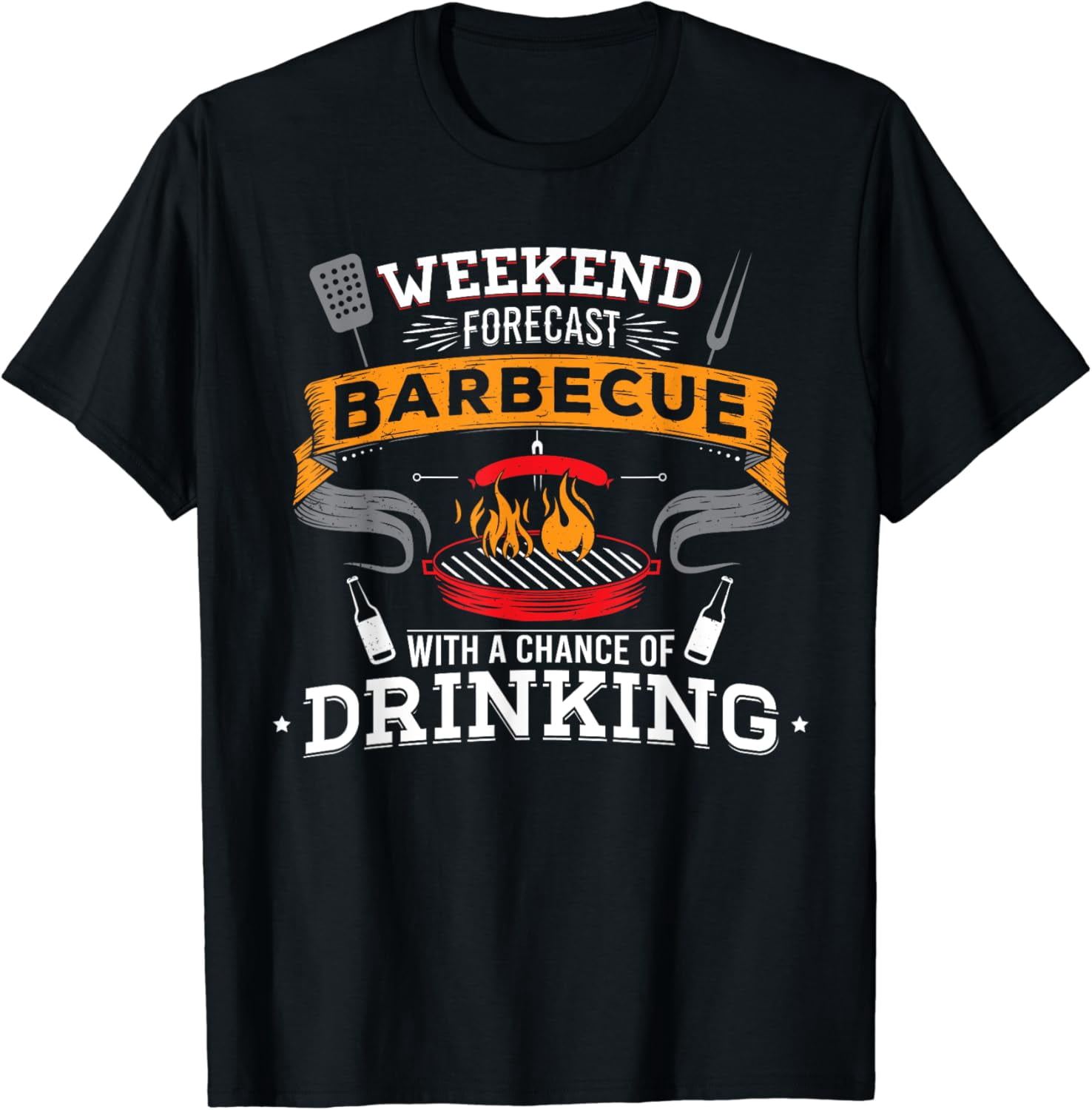 Weekend Forecast Barbecue With A Chance Of Drinking Beer BBQ T-Shirt-M ...