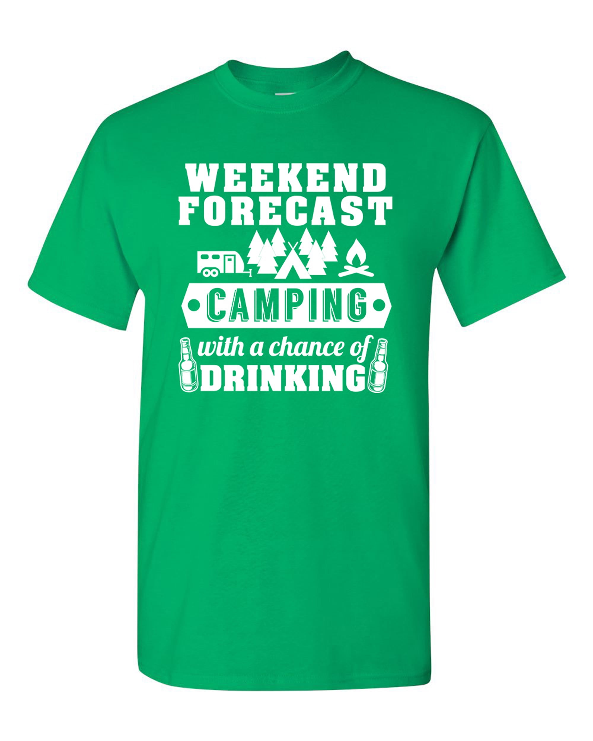 Weekend Forecast Camping With A Chance Of Drinking Funny DT Adult T ...