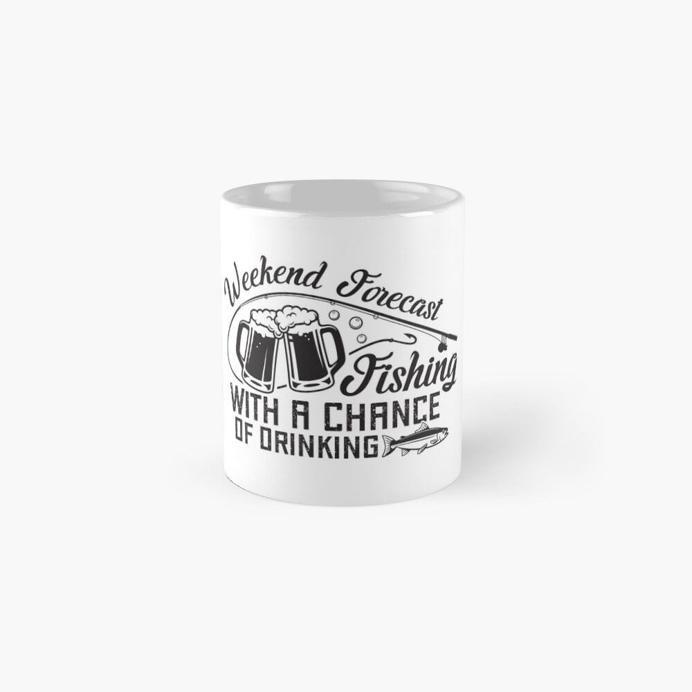 Weekend Forecast Fishing With A Chance Of Classic Mug - Walmart.com