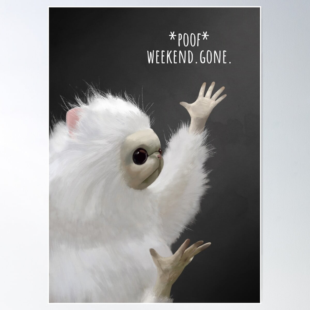 Weekend Gone - Meme (Part B) Poster Wall Art, Modern Wall Decor For ...