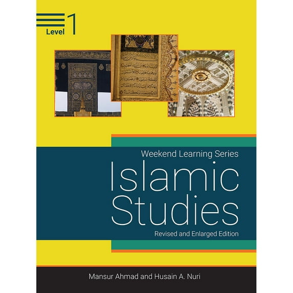 Weekend Learning Islamic Studies: Level 1 (Revised and Enlarged Edition ...