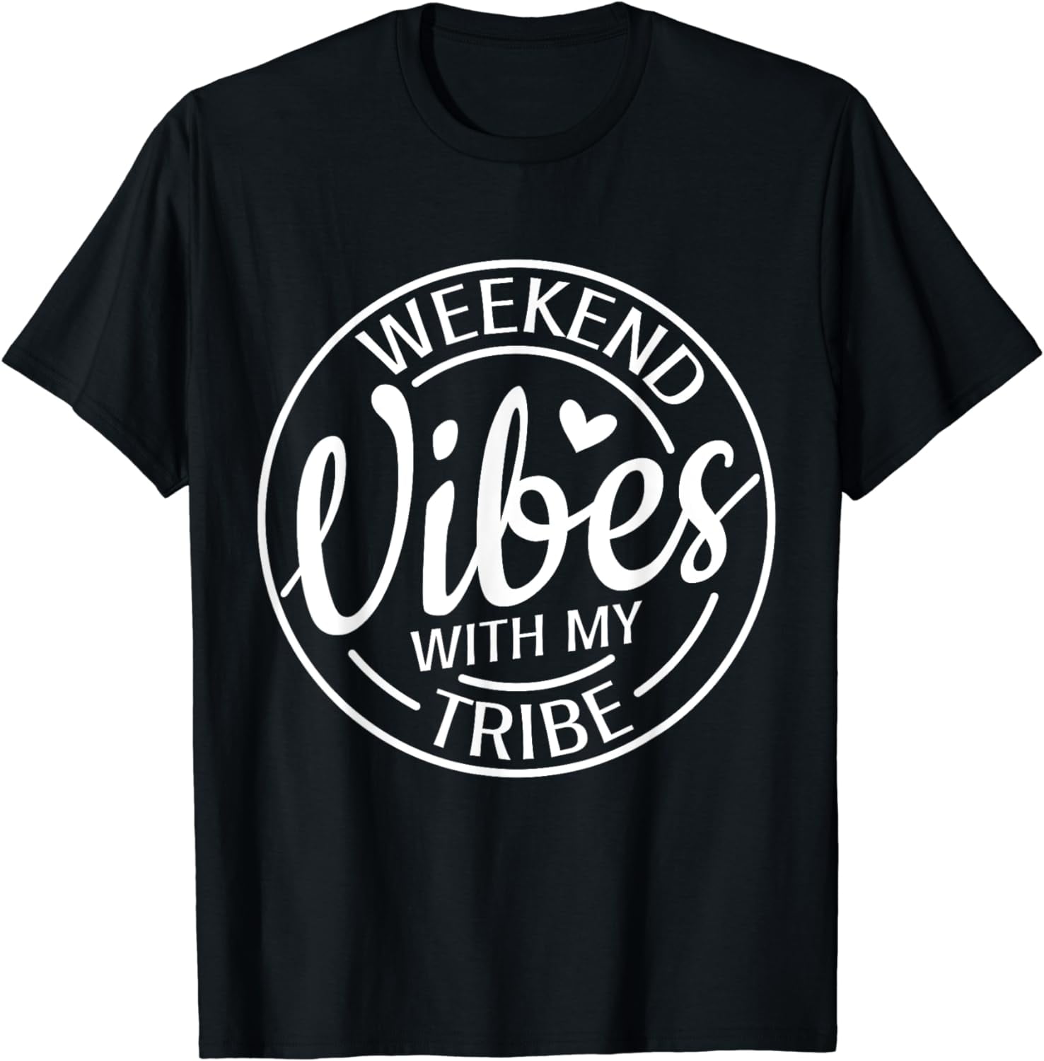 Weekend Vibes With My Tribe Vacation Family Travel Trip T-Shirt ...