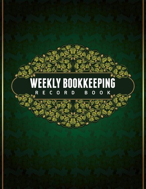 Weekly Bookkeeping Record Book (Paperback) - Walmart.com