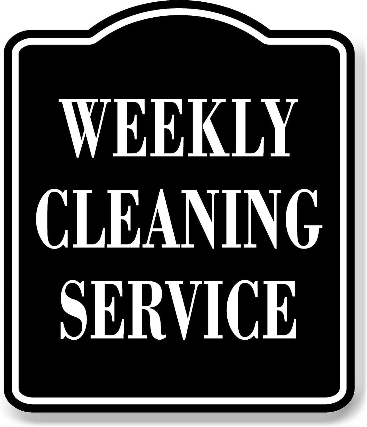 Weekly Cleaning Service BLACK Aluminum Composite Sign, 15"x18 ...