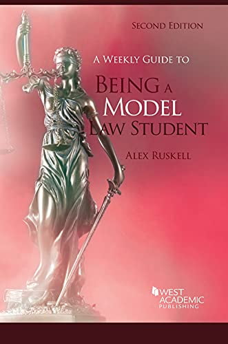 Pre-Owned A Weekly Guide to Being a Model Law Student (Academic and ...
