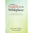 Weekly Insights for the Workplace : A Devotional for Christian ...