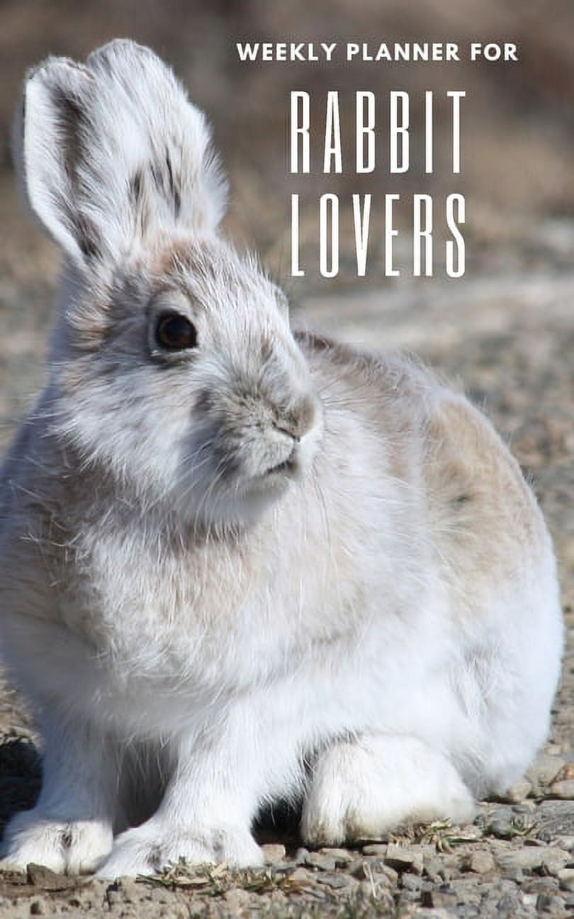 Weekly Planner for Rabbit Lovers: Handy 5 x 8 weekly planner for 2020 ...
