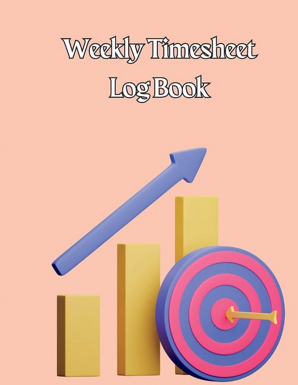 Weekly Timesheet Log Book: Work Hours Log | Employee Time Log | In And ...