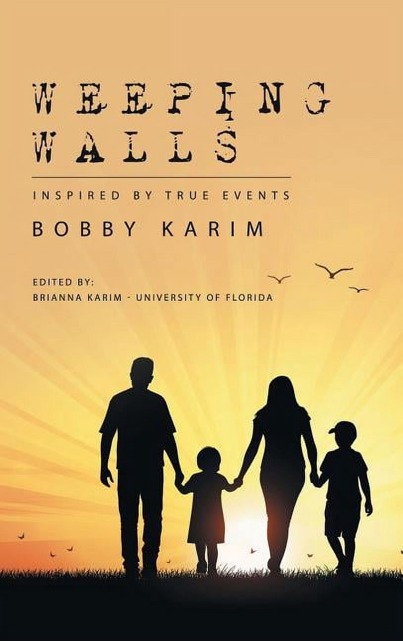 Weeping Walls: Inspired by True Events (Hardcover) - Walmart.com