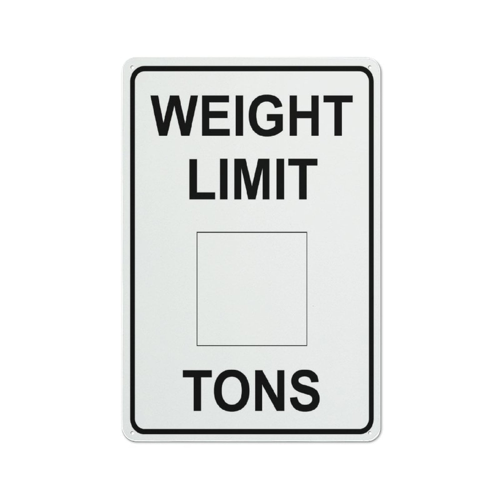 Weight Limit _ Tons Sign Sign, 8 X 12 Grade Reflective Sheeting Rust ...