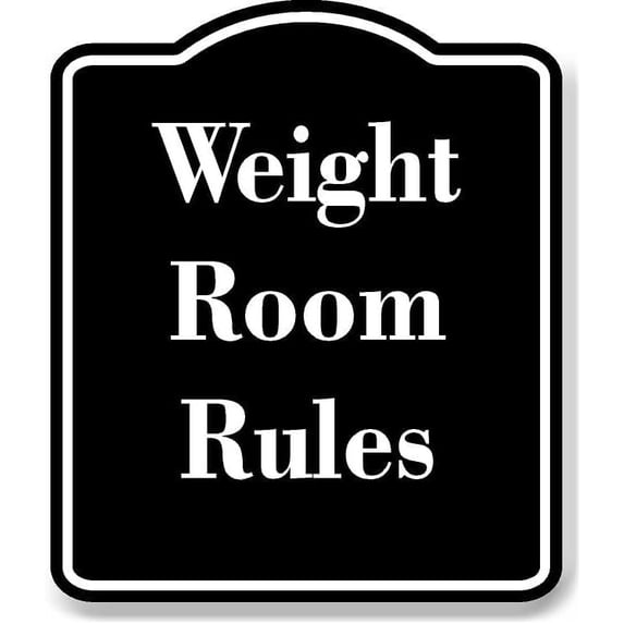 Weight Room Rules BLACK Aluminum Composite Sign 8.5''x10'' - Walmart.com