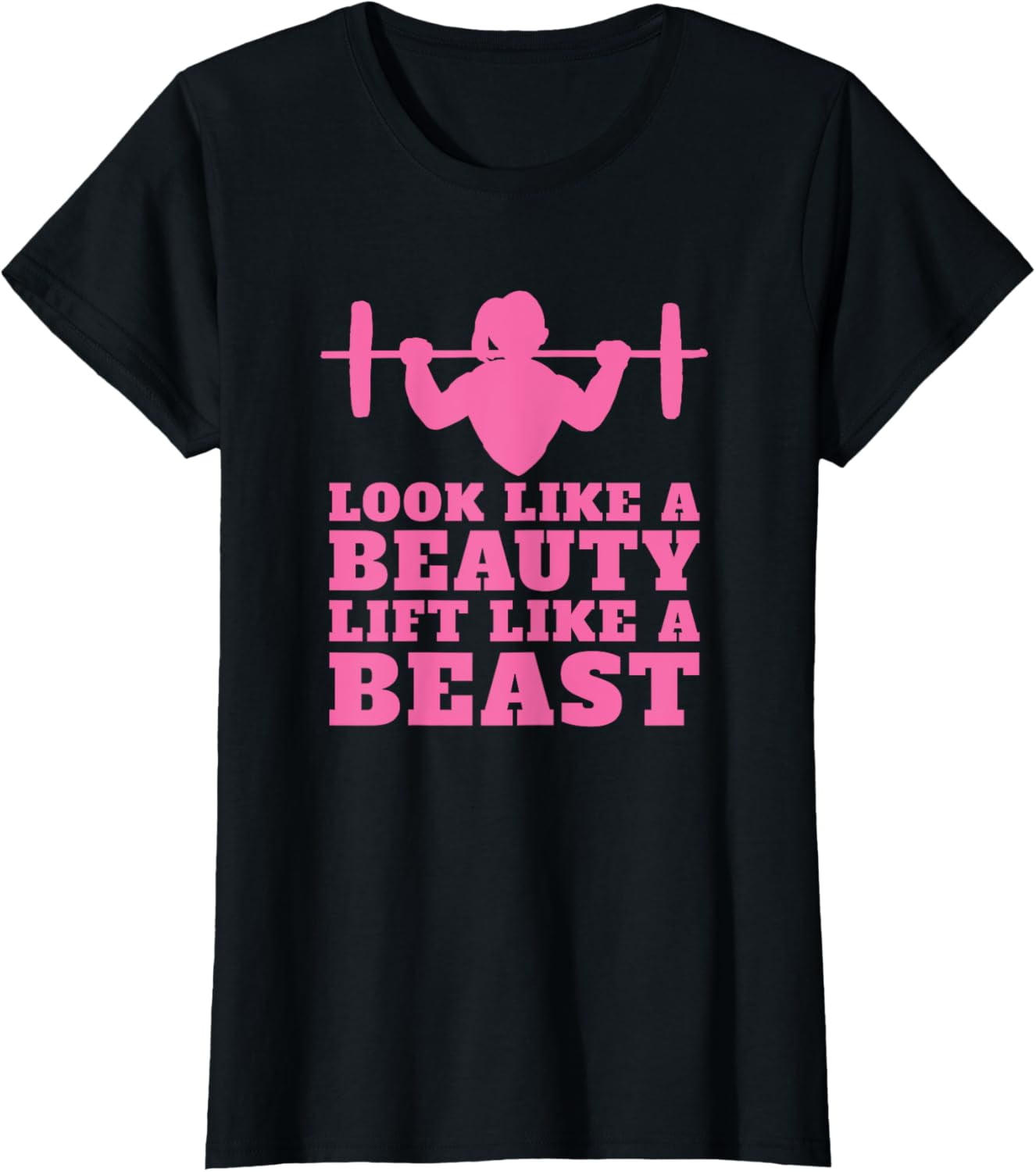 Weightlifting - Look Like A Beauty Lift Like A Beast T-Shirt - Walmart.com