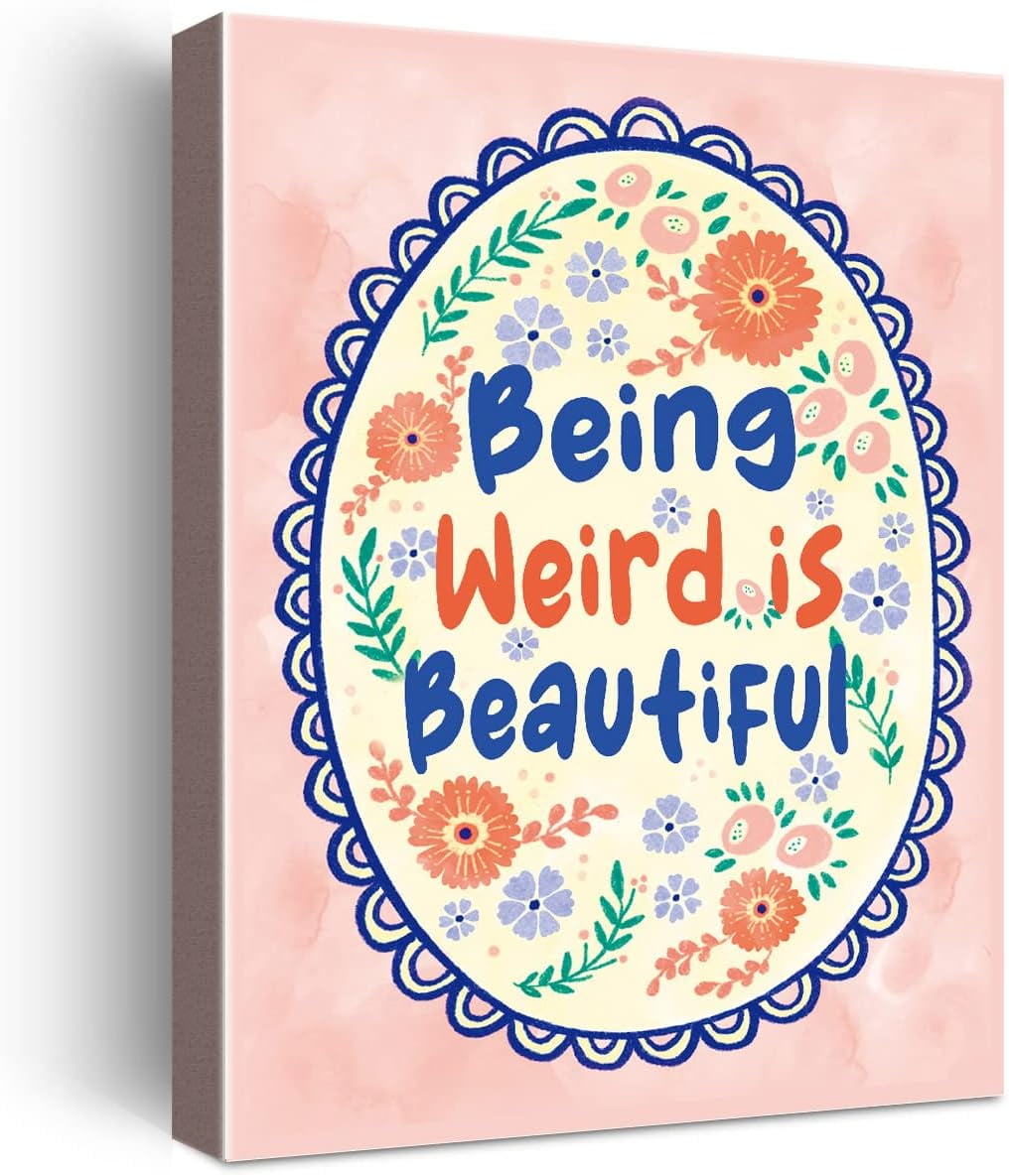 Being Weird Is Beautiful Colorful Flowers Inspirational Quotes Motto ...