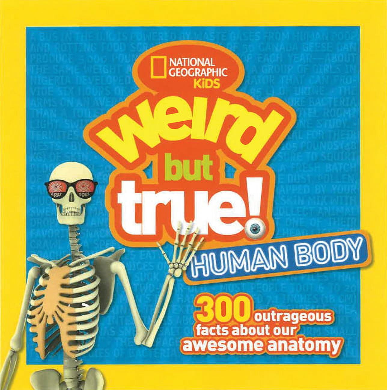 Weird But True! Weird But True! Human Body: 300 Outrageous Facts about ...