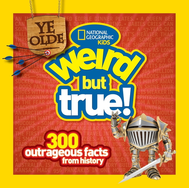 Weird But True! Ye Olde Weird But True!: 300 Outrageous Facts from ...