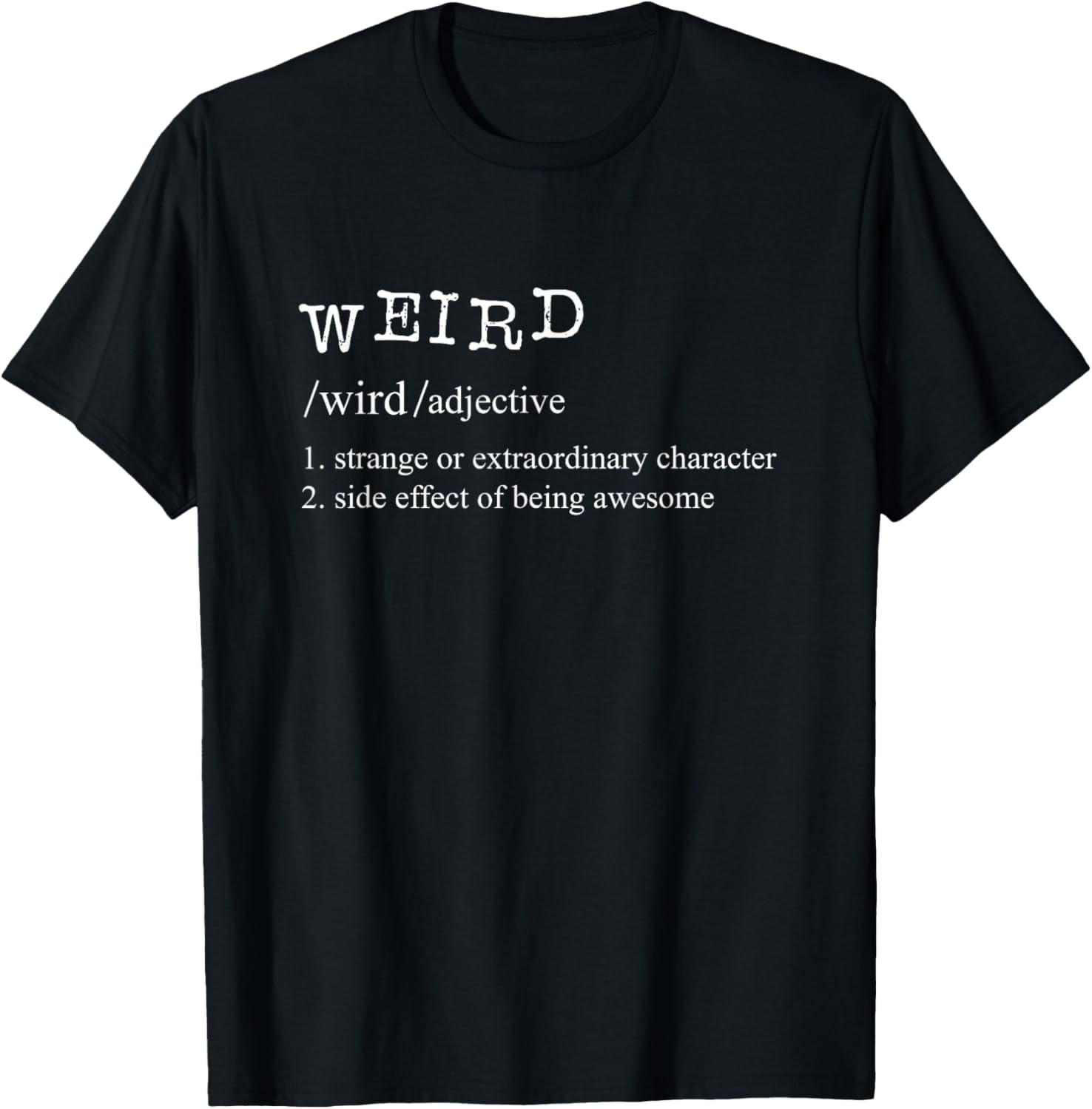 Weird Dictionary Definition Gift Design for Weirdos T-Shirt - Walmart.com