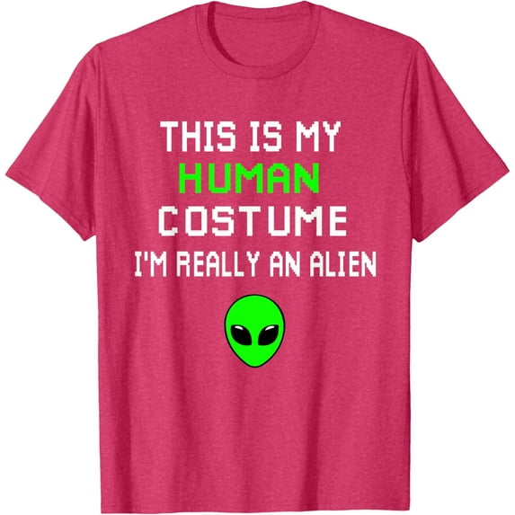 Weird Funny This is My Human Costume I'm Really An Alien T-Shirt,Full ...