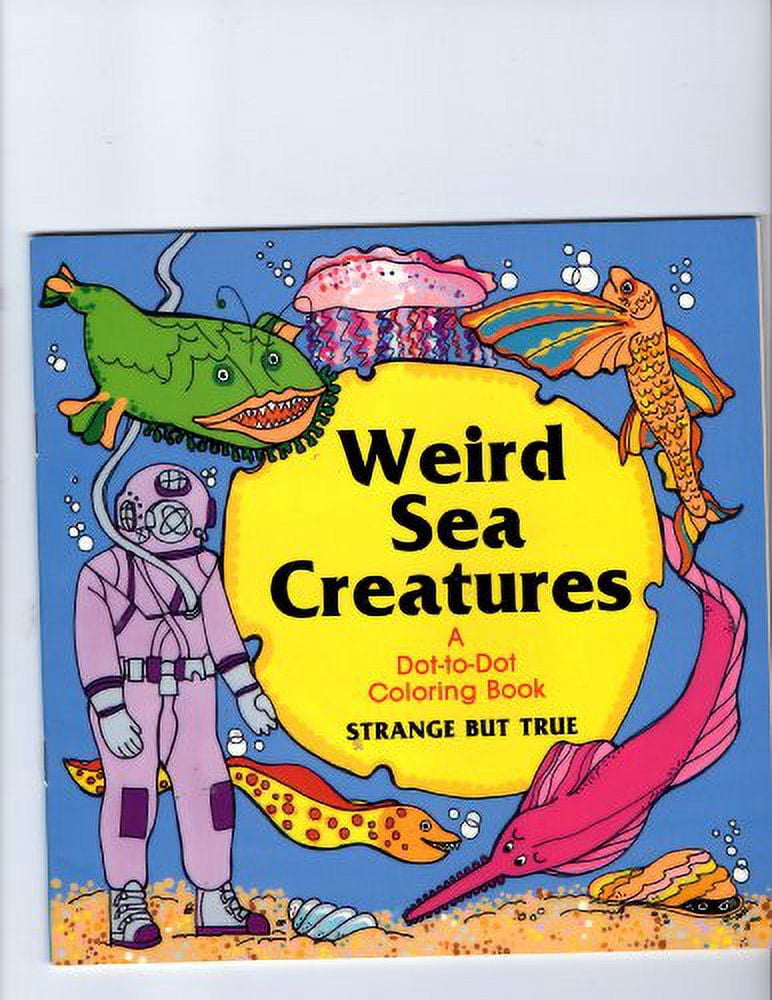 Pre-Owned Weird Sea Creatures (A Dot to Dot Coloring Book) Paperback ...