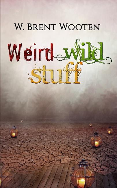 Weird Wild Stuff