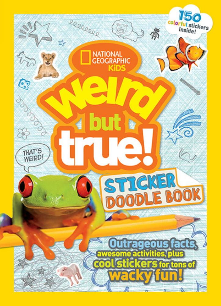 NATIONAL GEOGRAPHIC KIDS : Weird but True! Sticker Doodle Book ...