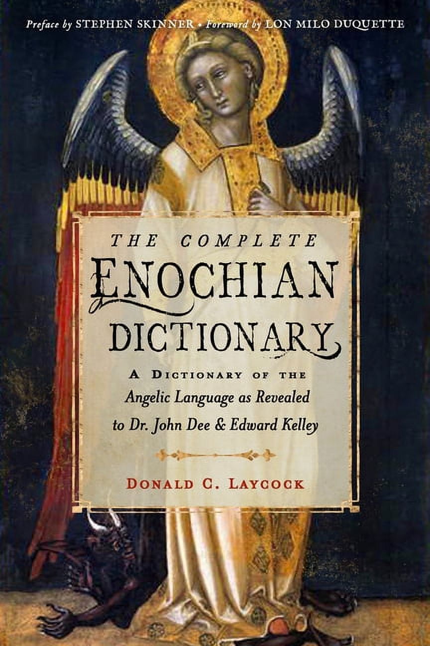 Weiser Enochian Library The Complete Enochian Dictionary: A Dictionary ...