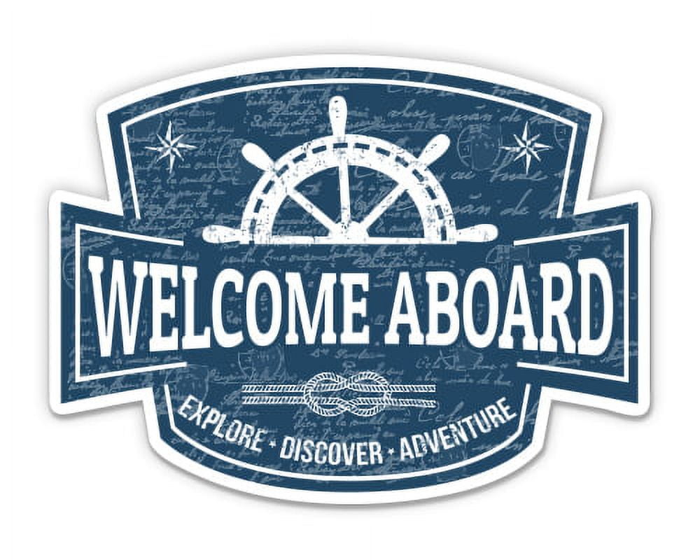 Welcome Aboard Ship Sail - 3" Vinyl Sticker - For Car Laptop Water ...