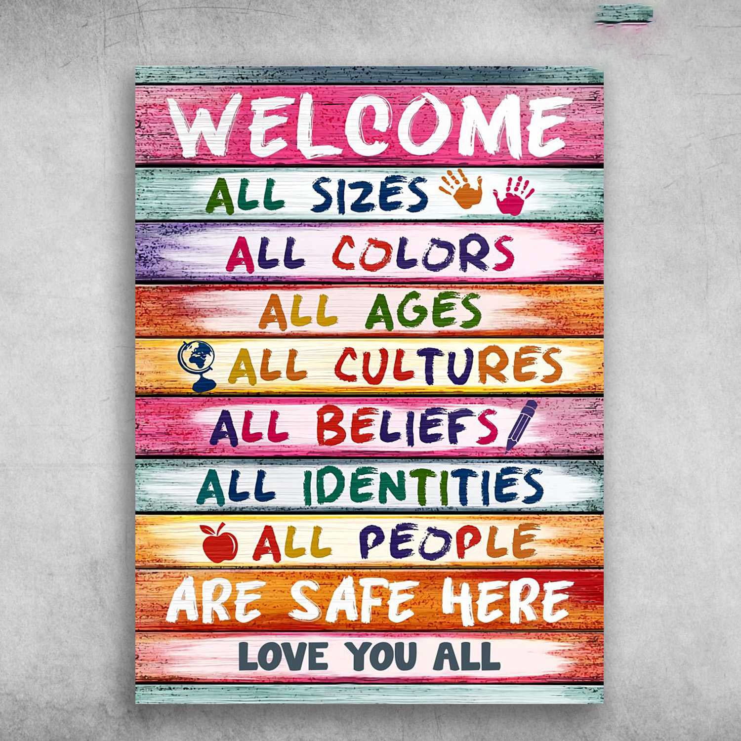 Welcome All Sizes, All Colors, All Ages, All Cultures, All Beliefs, All ...