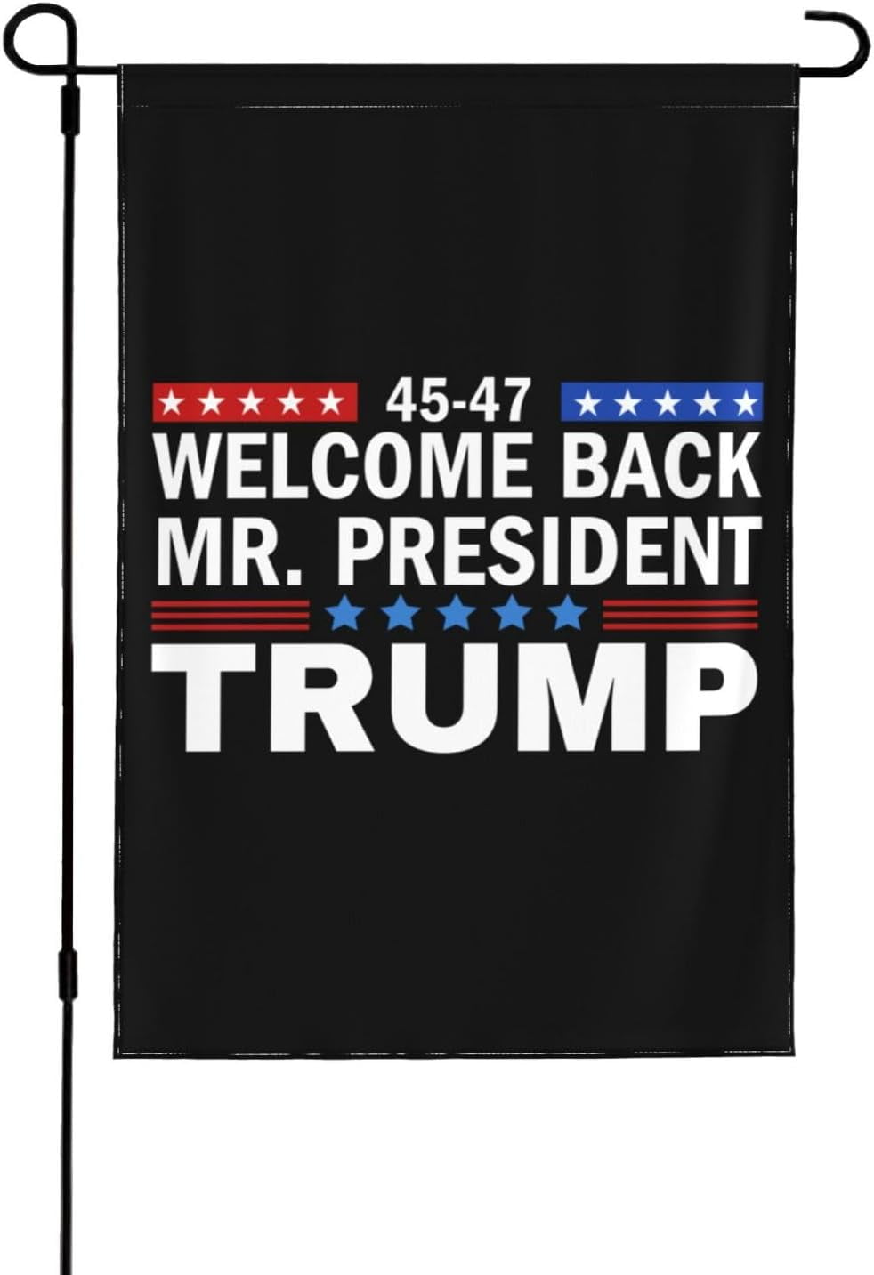 Welcome Back Mr President Trump Won Garden Flag 12x18 Trump Won 45 47 ...