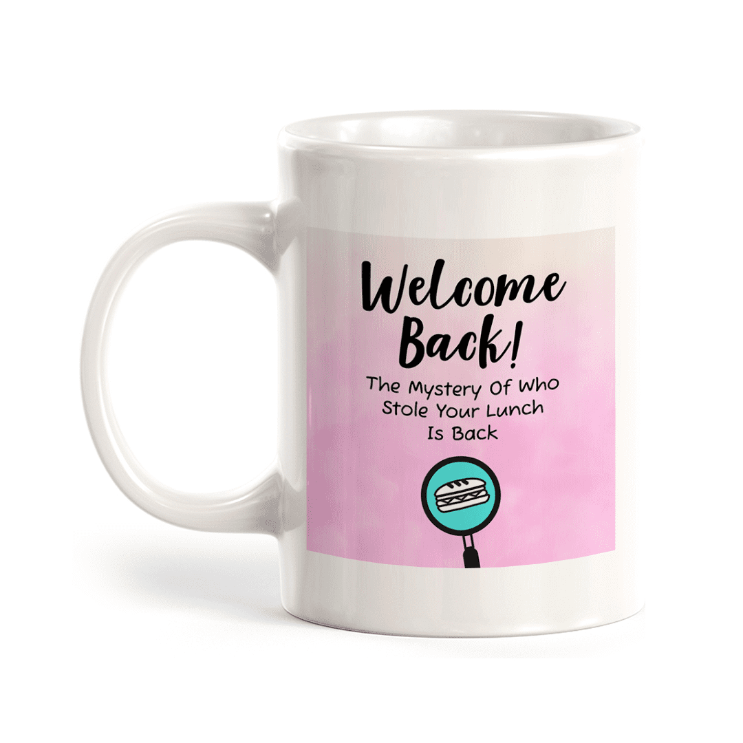 Welcome Back! The Mystery Of Who Stole Your Lunch Is Back 11oz Plastic ...