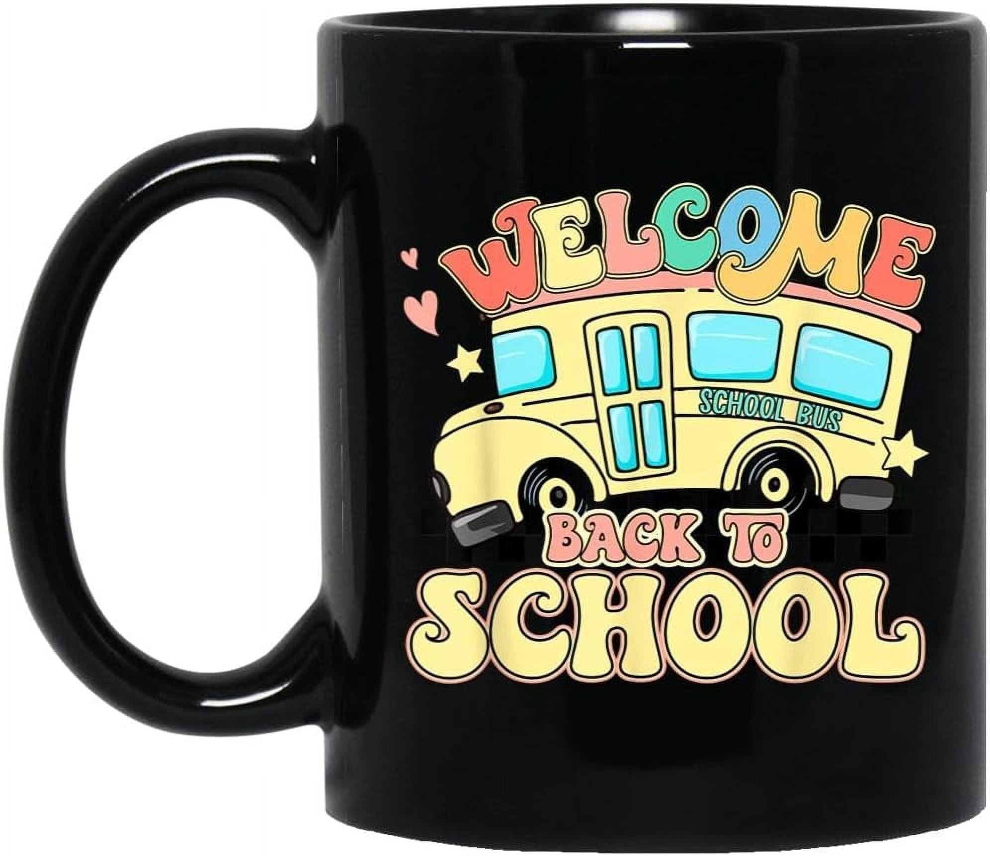 Welcome Back To School Bus Driver Student Teacher Coffee Mug - Walmart.com