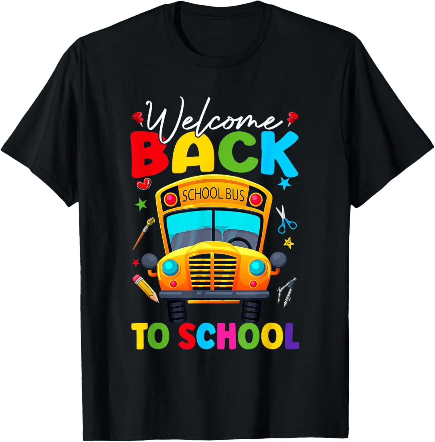 Welcome Back To School Bus Happy First Day Of School Student T-Shirt ...